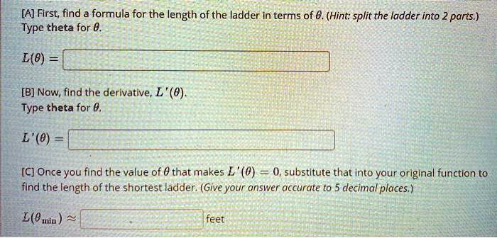 SOLVED: [A] First; find formula for the length of the ladder in terms ...