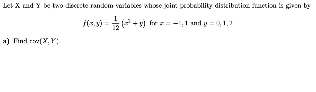 Solved Let X And Y Be Two Discrete Random Variables Whose Joint 9141