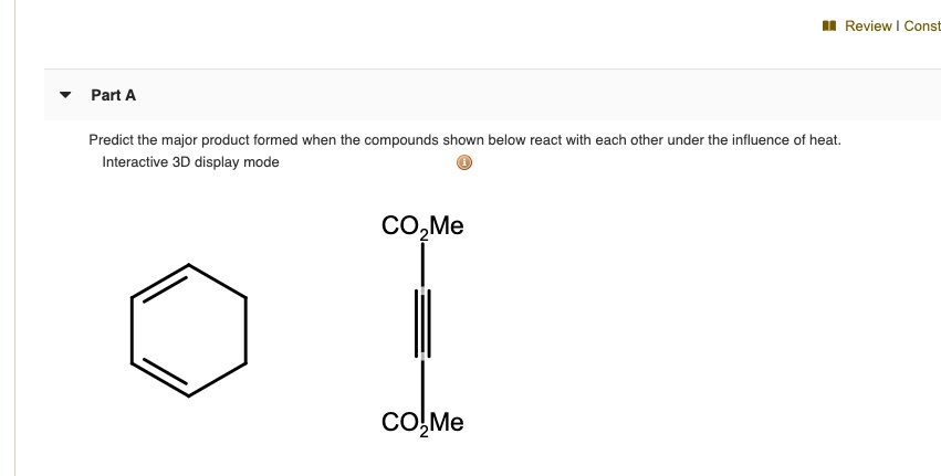 SOLVED: Review / Const Part A Predict the major product formed when the compounds shown below ...