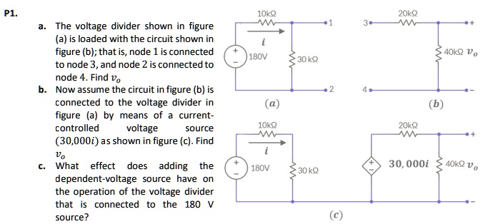 P1. a. The voltage divider shown in figure (a) is loaded with the ...