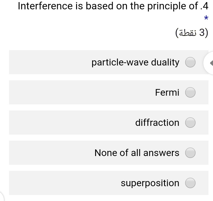 SOLVED: Interference is based on the principle of .4 (abai 3) particle-wave duality Fermi ...