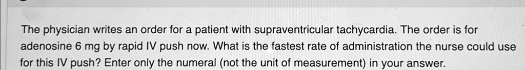 SOLVED: The physician writes an order for a patient with ...