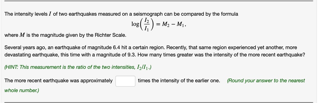 the intensity levels of two earthquakes measured on a seismograph can ...