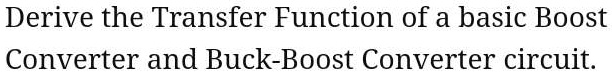 SOLVED: Derive the Transfer Function of a basic Boost Converter and ...