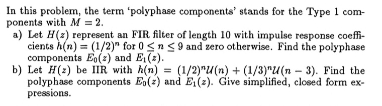 In this problem, the term 'polyphase components' stands for the Type 1 ...