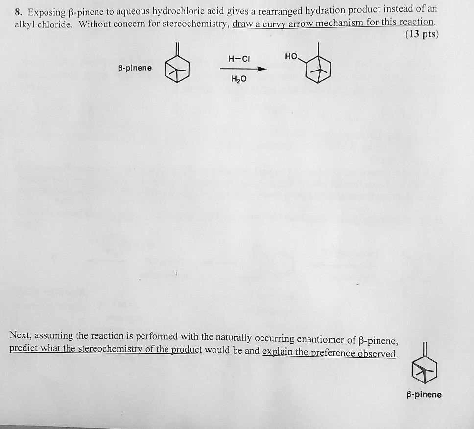 exposing b pinene to aqueous hydrochloric acid gives a rearranged ...
