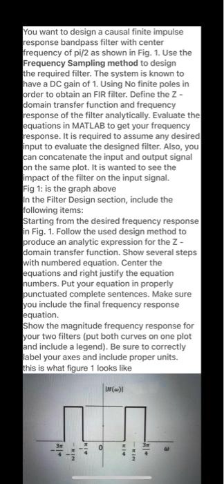 You want to design a causal finite impulse response bandpass filter ...