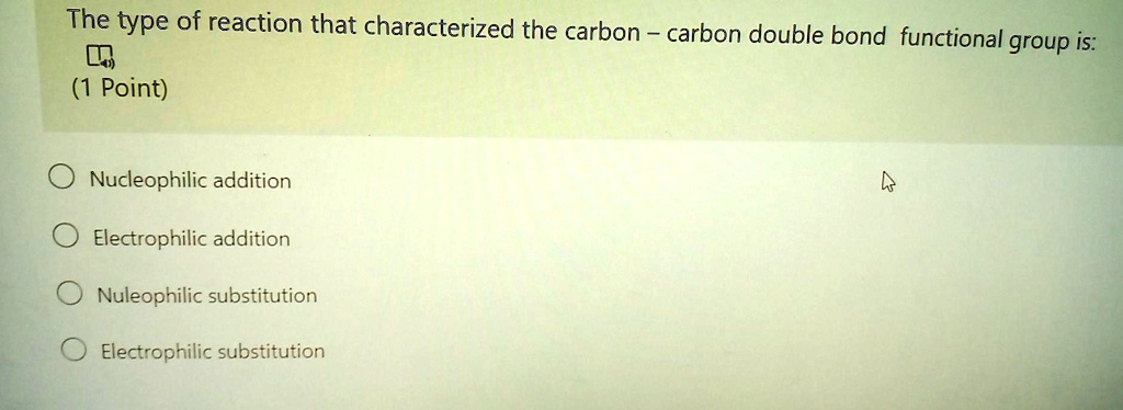 the type of reaction that characterized the carbon carbon double bond ...