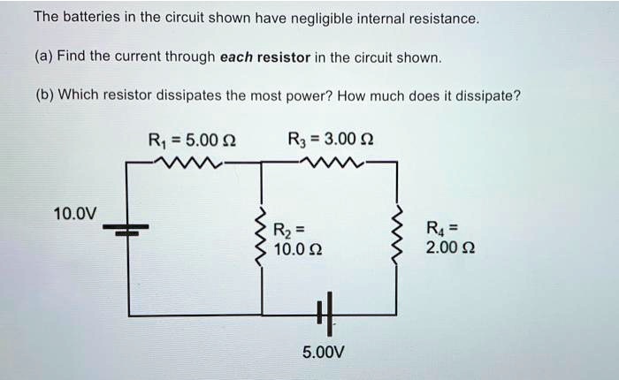 SOLVED: The batteries in the circuit shown have negligible internal resistance. (a) Find the ...