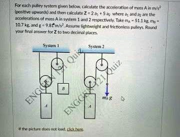 SOLVED: Texts: For each pulley system given below, calculate the acceleration of mass A in m/s^2 ...