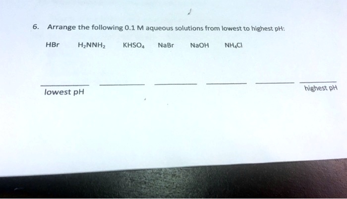 SOLVED: Arrange the following 0.1 M aqueous solutions from lowest to ...