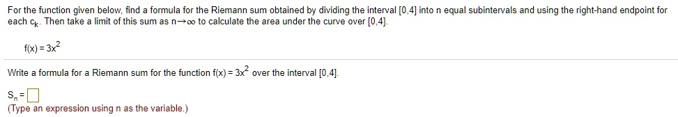 for the function given below find formula for the riemann sum obtained ...
