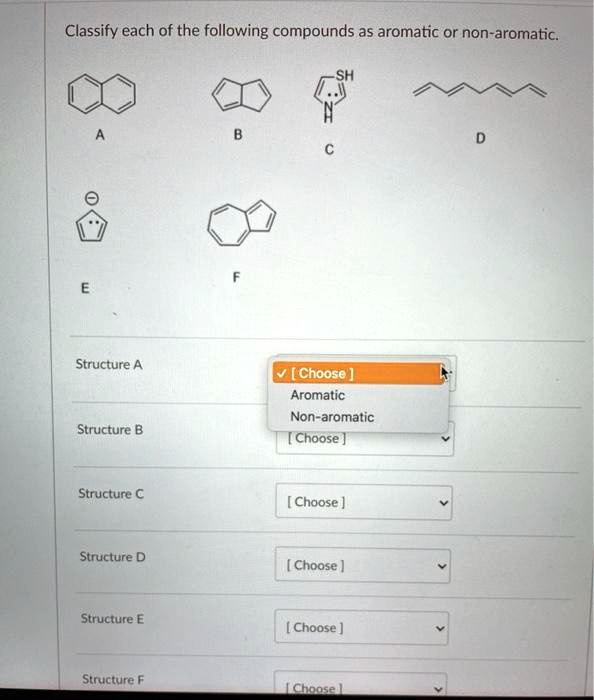 SOLVED: Classify each of the following compounds as aromatic or non ...