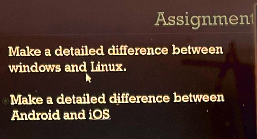 SOLVED: Make a detailed difference between Windows and Linux. Make a ...