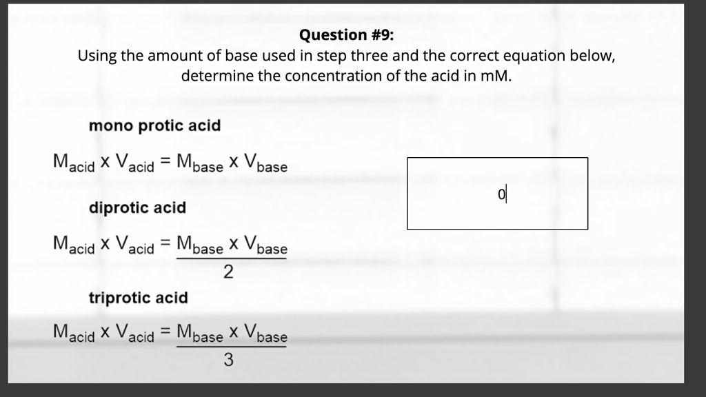SOLVED: Question #9: Using the amount of base used in step three and ...