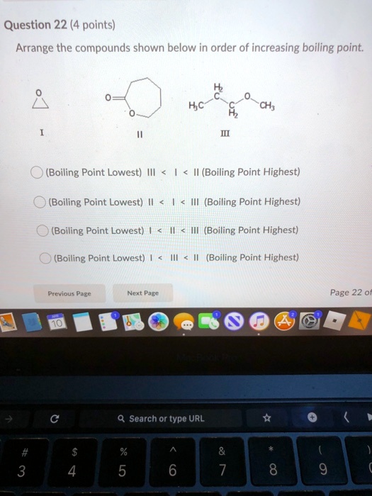 SOLVED: Question 22 (4 points) Arrange the compounds shown below in order of increasing boiling ...