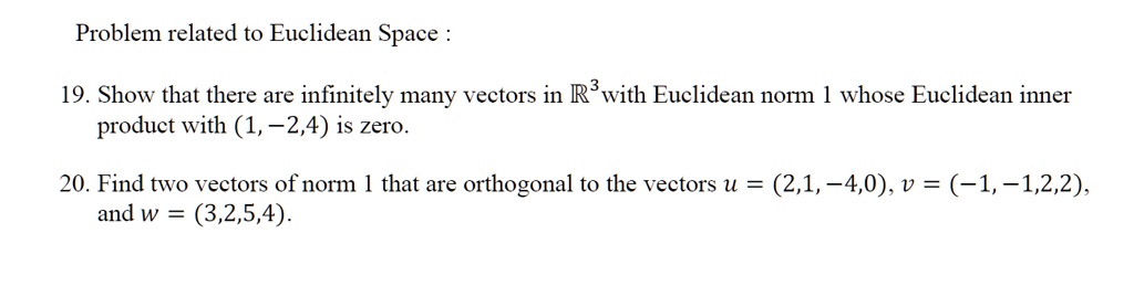 Problem related to Euclidean Space : 19. Show that there are infinitely many vectors in ℝ^3 with ...