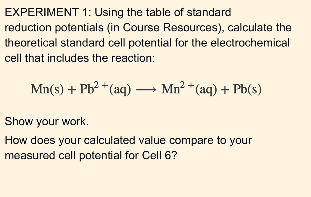 Solved Experiment 1 Using The Table Of Standard Reduction Potentials