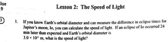 SOLVED: Lesson 2: The Speed of Light If you know Earth's orbital ...