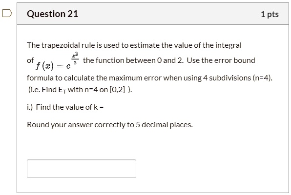 SOLVED: The trapezoidal rule is used to estimate the value of the ...
