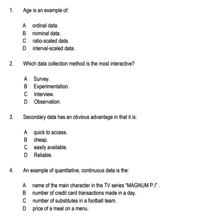 SOLVED: Age is an example of: ordinal data, nominal data, ratio-scaled ...