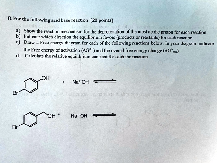 SOLVED: 8. For the following : acid base reaction (20 points) Show the ...