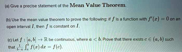 a give a precise statement of the mean value theorem b use the mean value theorem to prove the ...