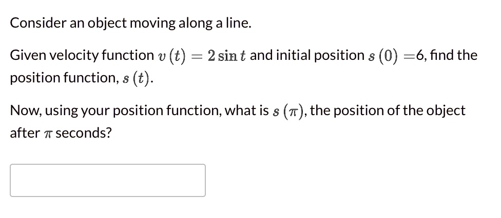 Solved Consider An Object Moving Along A Line Given Velocity Function