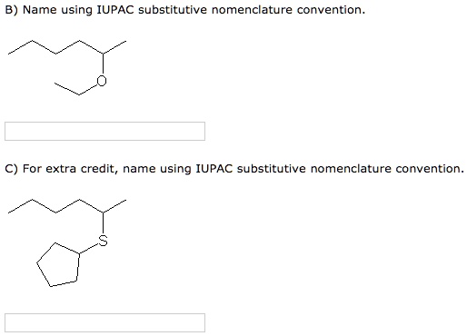 Solved Name Using Iupac Substitutive Nomenclature Convention For