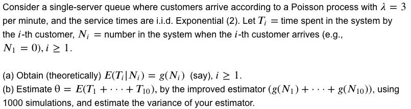 SOLVED: Consider a single-server queue where customers arrive according to a Poisson process ...