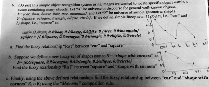SOLVED: 6.35 prs In a simple object recognition system using images, we wanted to locate a ...