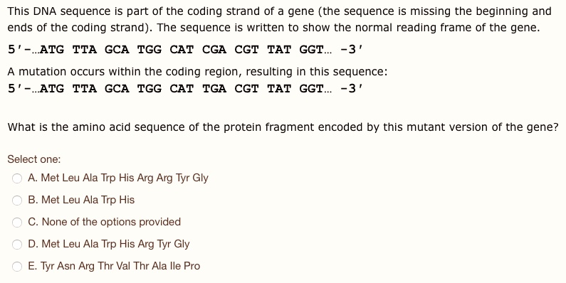 SOLVED: This DNA sequence is part of the coding strand of a gene (the sequence is missing the ...