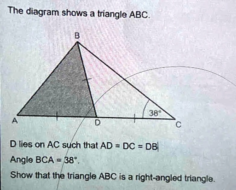 SOLVED: The diagram shows a triangle ABC. 389 D lies on AC such that AD = DC = DBI Angle BCA ...
