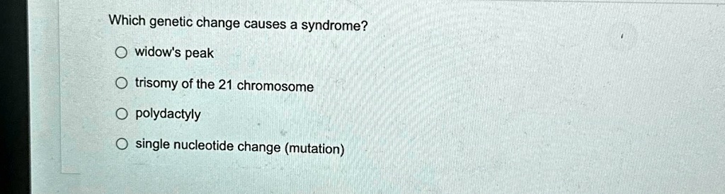 SOLVED: Which genetic change causes a syndrome? - widow's peak ...