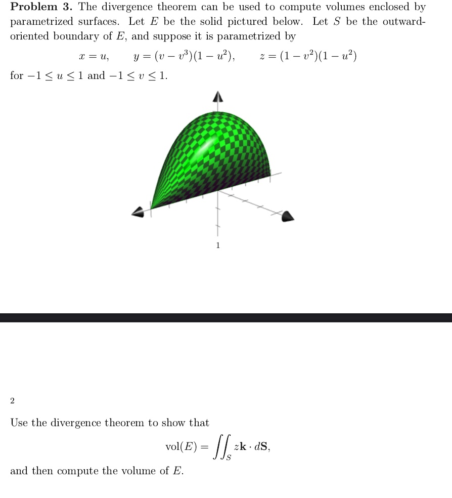 problem 3 the divergence theorem can be used to compute volumes ...
