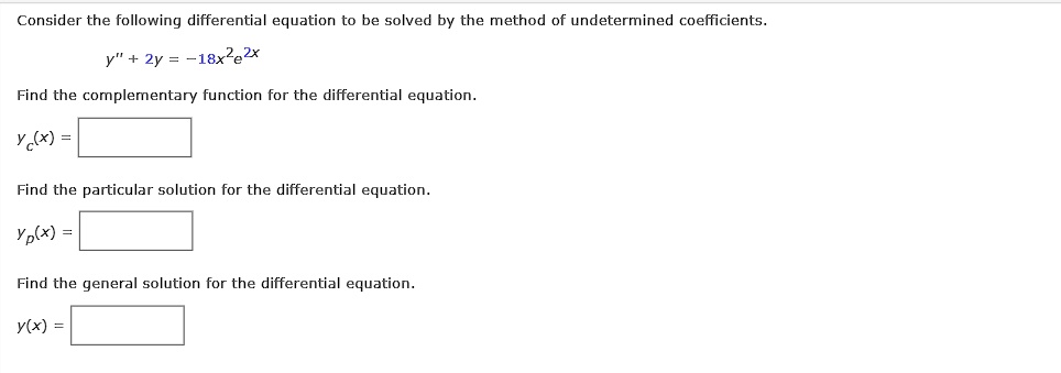 SOLVED: Consider the following differential equation to be solved by ...