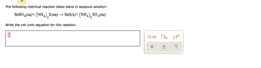 SOLVED: The following chemical reaction takes place in aqueous solution ...