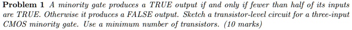 Solved Problem 1 A Minority Gate Produces A True Output If And Only 6044