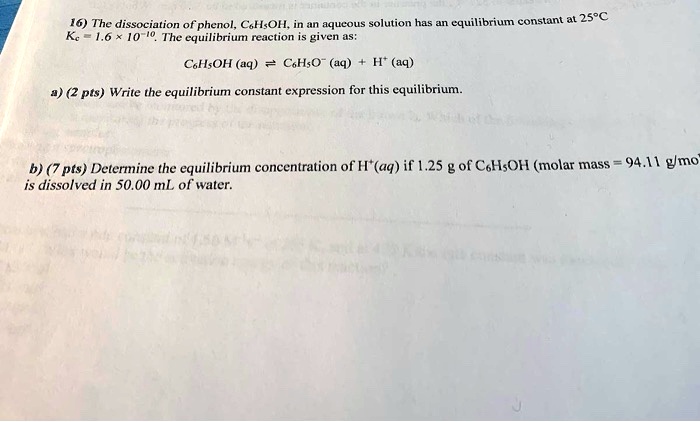 SOLVED: 16) The dissociation of phenol, CHsOH aquou solution has 1.6 ...