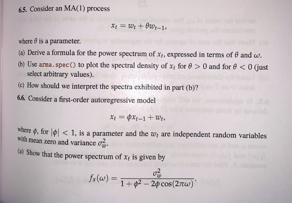6.5. Consider an MA(1) process xt = wt + θ wt-1, where θ is a parameter. (a) Derive a formula ...