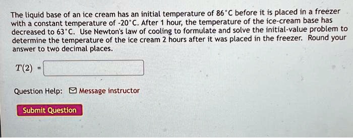 SOLVED: The liquid base of an ice cream has an initial temperature of ...