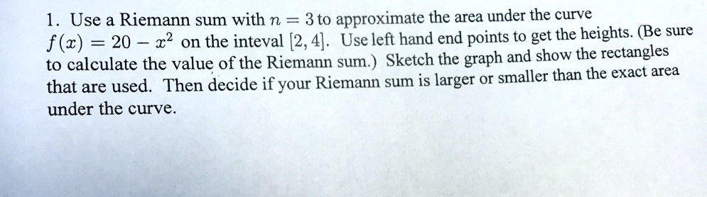 SOLVED: Use a Riemann sum with n = 3 to approximate the area under the ...