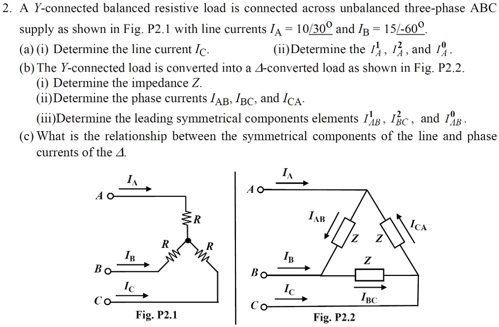 SOLVED: 2. A Y-connected balanced resistive load is connected across an unbalanced three-phase ...