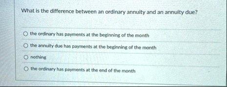 what is the difference between an ordinary annuity and an annuity due ...