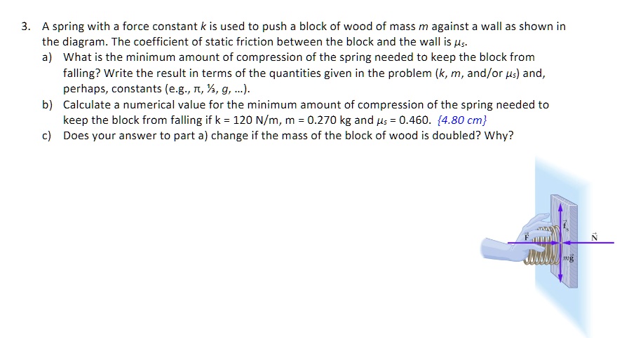 SOLVED: A spring with force constant k is used to push block of wood of ...