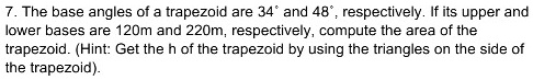7. The base angles of a trapezoid are 34° and 48°,...