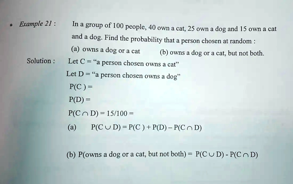 Example 21: In a group of 100 people, 40 own a cat, 25 own a dog and 15 ...
