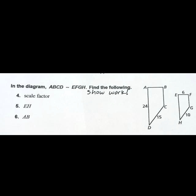 In the diagram, ABCD EFGH. Find the following. 4. scale factor 5. EH 6 ...