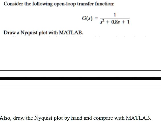 Solved Consider The Following Open Loop Transfer Function Gs 1s 