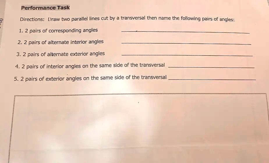 SOLVED: Performance Task Directions: Draw two parallel lines cut by ...